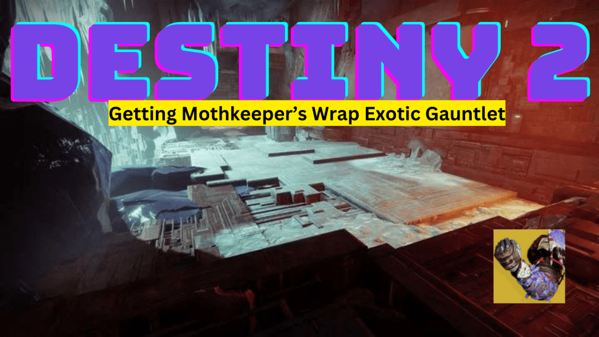 Destiny 2 Gameplay Highlights – Getting Mothkeeper’s Wrap (Exotic ...