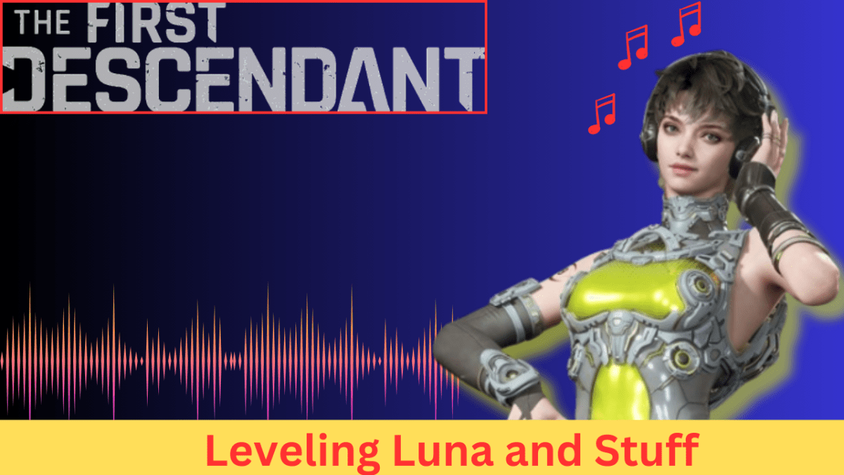 The First Descendant Live Stream Replay – Leveling up Luna Descendant ...